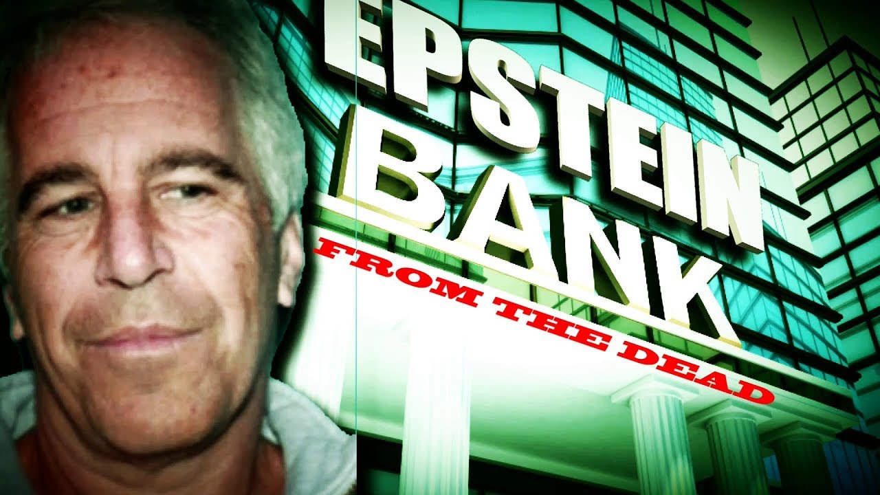 Jeffrey Epstein’s Bank - Forbidden Knowledge TV